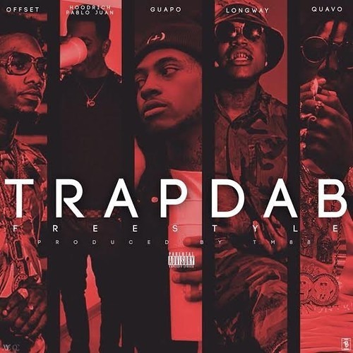 Stream Trap Dab Freestyle (Offset X Hoodrich Pablo Juan X Jose Guapo X ...