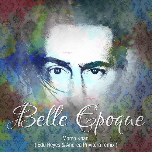 Stream Momo Kahni - Belle Epoque - Edu Reyes & Andrea Privitera Remix ...