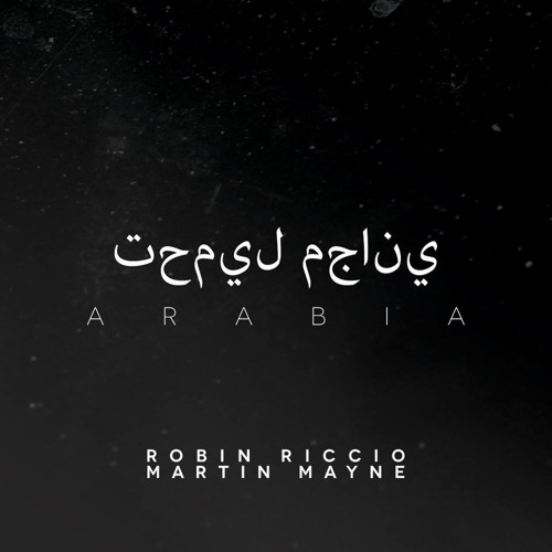 Stream Robin Riccio & Martin Mayne - Arabia (Original Mix) by Martin ...