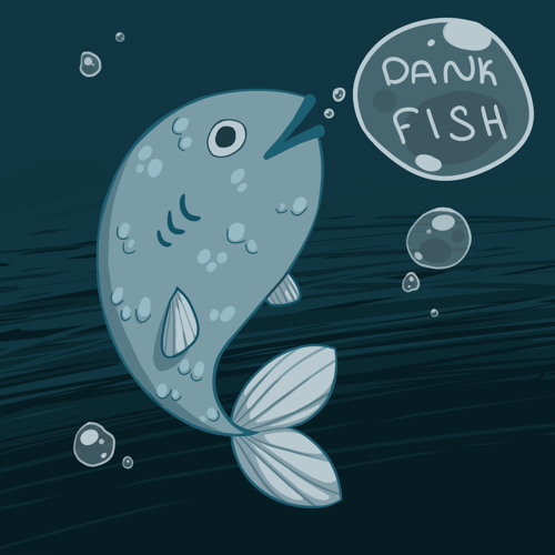 Stream Dank Fish by ArkasMc | Listen online for free on SoundCloud