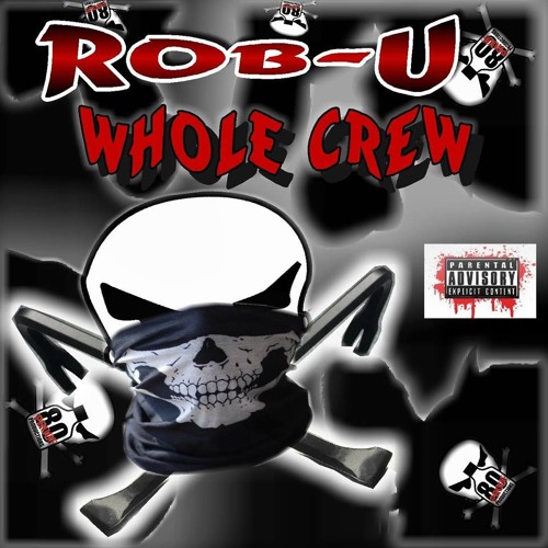 Stream Rob - U Whole Crew by UniversityRob | Listen online for free on ...