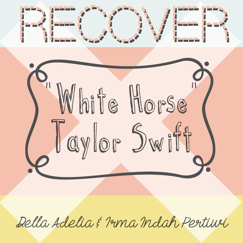 Stream Taylor Swift - White Horse Cover Della & Indah by Della Adelia ...
