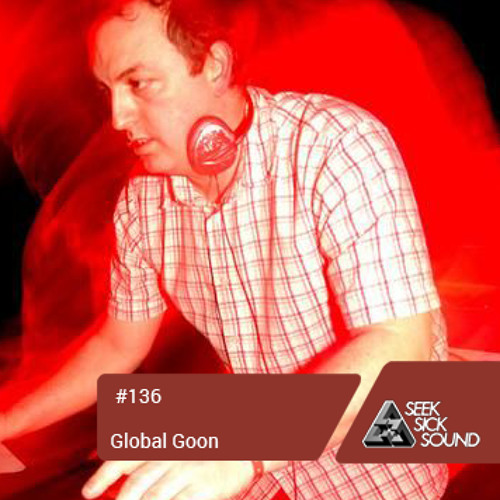 Stream SSS Podcast #136 : Global Goon by SeekSickSound | Listen online ...