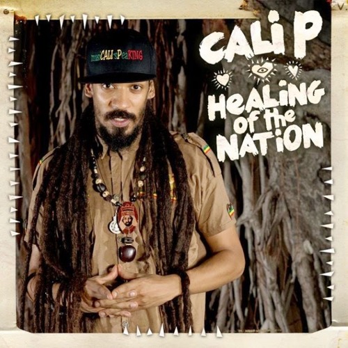 Stream Cali P – Healing of the Nation by ReggaeUp | Listen online for ...