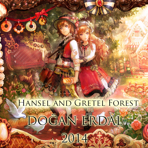 Stream Hansel and Gretel Forest by dogan-erdal | Listen online for free on SoundCloud