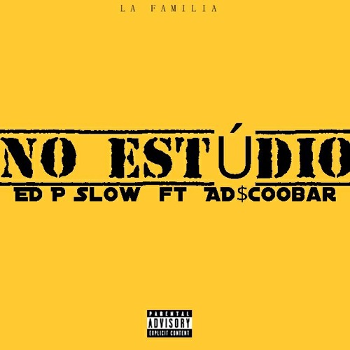 Stream ~NO ESTÚDIO - ED P Slow feat Adenai $coobar by La Família Record ...