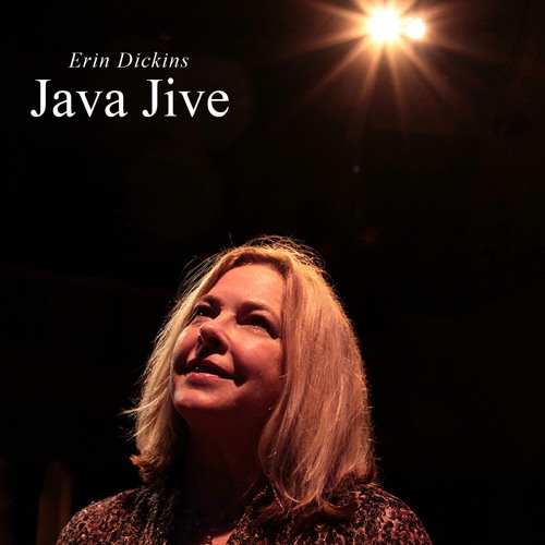 Stream ErinDickins | Listen to Erin Dickins "Java Jive" CD playlist ...