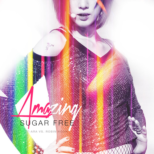 Stream Amazing Sugar Free - T-ara vs. Robin Hoon by craZy | Listen ...
