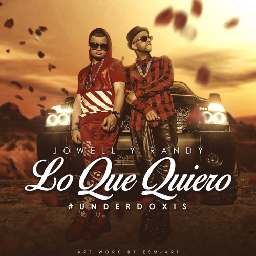 Stream Jowell y Randy - Lo Que Quiero by Official Jowell y Randy ...