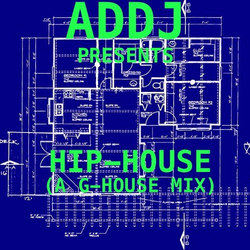 Stream Hip-House (A G-House Mix) by ADDJ | Listen online for free on ...