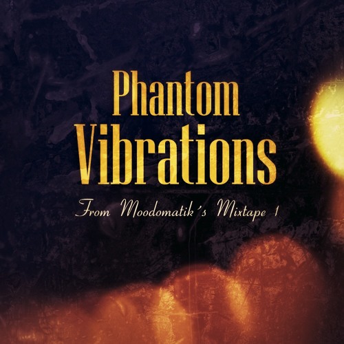 Stream Phantom Vibrations by Moodomatik | Listen online for free on ...