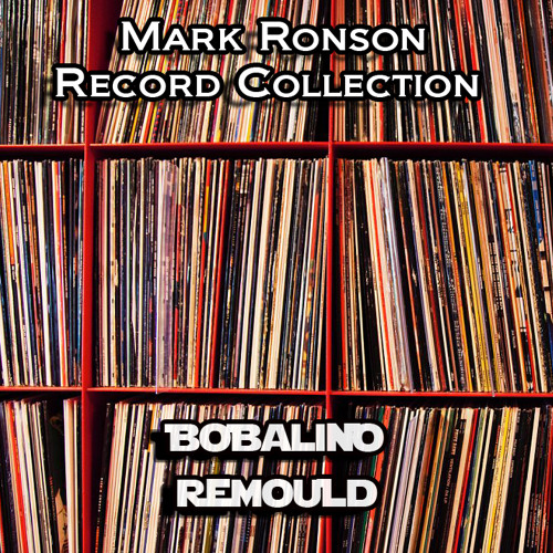 Stream BWPF002 - Mark Ronson - Record Collection (Bobalino Remix) Free ...