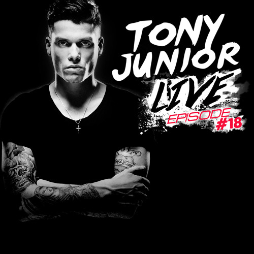 Stream Tony Junior Live #018 by Tony Junior | Listen online for free on ...
