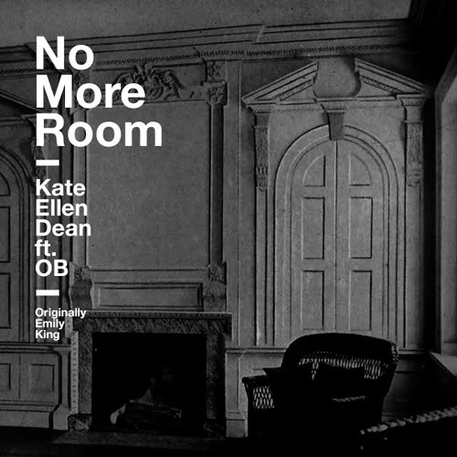Stream No More Room (Cover)ft. OB by Kate Ellen Dean | Listen online ...
