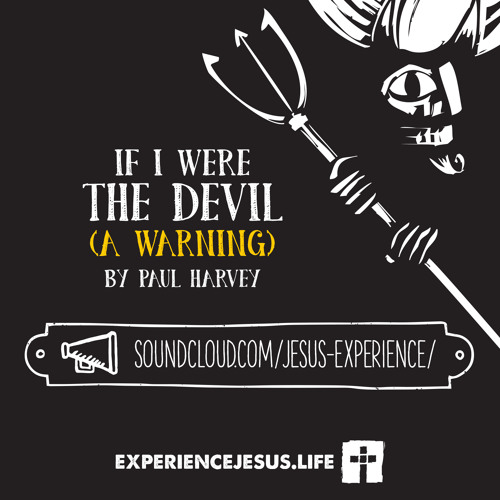 Stream If I Were The Devil Paul Harvey (Warning For A Nation) by Jesus ...