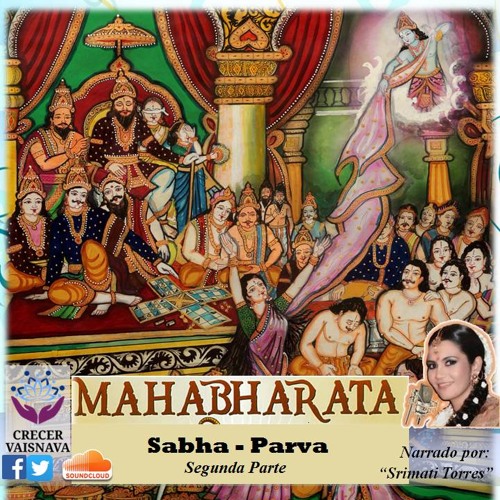 Stream crecer vaisnava | Listen to Mahabharata Sabha Parva (Segunda Parte) playlist online for ...