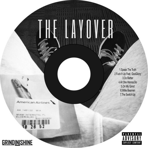 Stream GrindnShine | Listen to The Layover EP playlist online for free ...