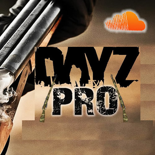 Stream Dayz Pro | Listen to Dayz Pro Playlist playlist online for free on SoundCloud