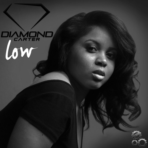 Stream Low by Diamond Carter | Listen online for free on SoundCloud