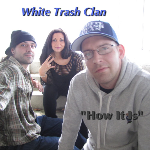 Stream "How It Is" - White Trash Clan by White Trash Clan | Listen ...