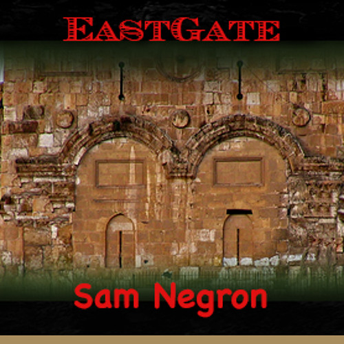 Stream Song: EastGate — Sam Negron — "in support of Israel" by ...