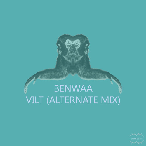 Stream GIBFREE003: Benwaa - Vilt (Alternate Mix)[FREE DOWNLOAD] by ...