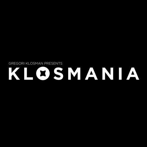 Stream KLOSMAN | Listen to Gregori Klosman Presents Klosmania playlist ... Stream KLOSMAN | Listen to Gregori Klosman Presents Klosmania playlist ...