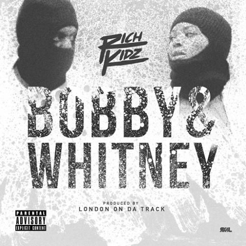Stream Rich Kidz - Bobby & Whitney; (RapN & SangN OTW) by RK4L | Listen ...