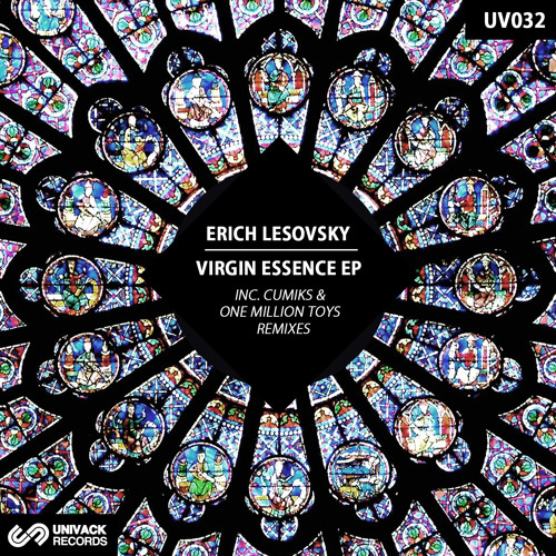 Stream Erich Lesovsky - Virgin Essence (Original Mix) by Univack ...