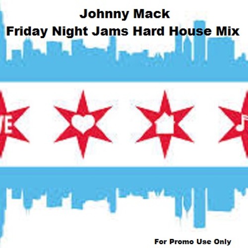 Stream Johnny Mack - CHMC/WBMX Friday Night Jams Hard House Mix by DJ ...