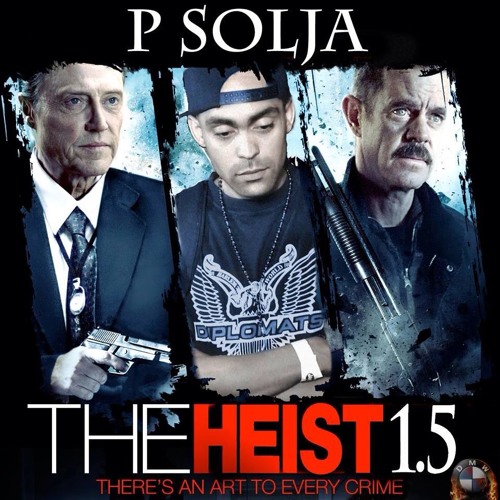 Stream Knowledge Is Power Promo | Listen to P Solja - The Heist 1.5 ...
