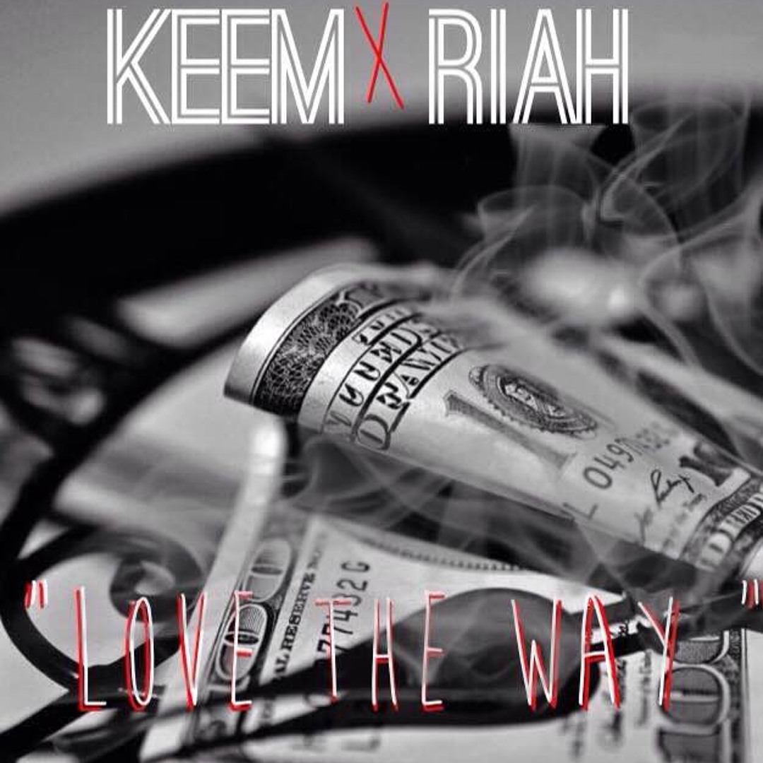 Stream Keem x Riah - Love The Way by ItzKeem | Listen online for free ...