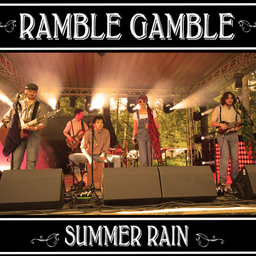 Stream Summer Rain by Ramble Gamble | Listen online for free on SoundCloud