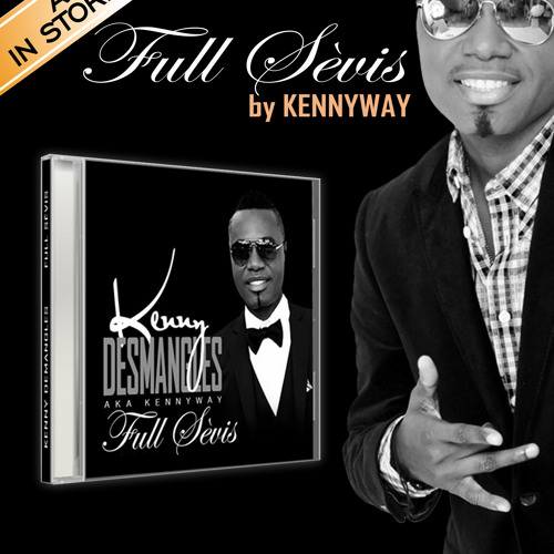 Stream kennyway1 | Listen to TWO (2) Tracks from NEW Album "Full Sèvis ...