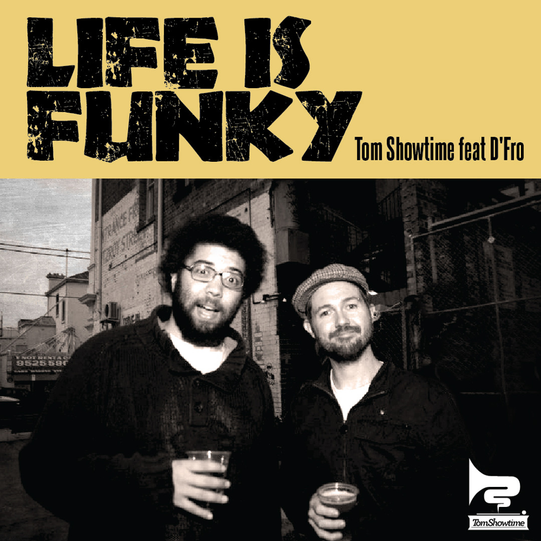 Stream Life Is Funky (feat D'Fro) by Tom Showtime | Listen online for ...