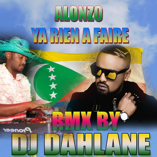 Stream Alonzo - Ya Rien A Faire Rmx By Dj Dahlane by Deejay-Dahlane.. | Listen online for free ...