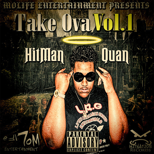 Stream HitMan Quan (Old) | Listen to HitMan Quan - Take Ova Vol.1 ...