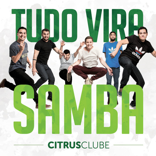 Stream Citrus.Clube | Listen to Citrus Clube - Tudo Vira Samba playlist ...