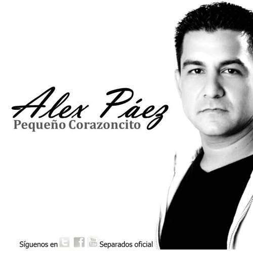 Stream Pequeño Corazoncito - Alex Paez by Separados Oficial | Listen ...