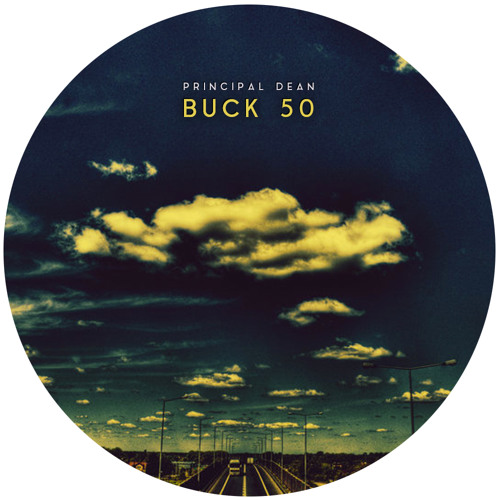 Stream Principal Dean - Buck 50 // *FREE DOWNLOAD* by Miles Dean (aka ...