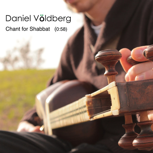Stream Daniel Voldberg | Chant for Shabbat (7th Day) by DanielVoldberg ...