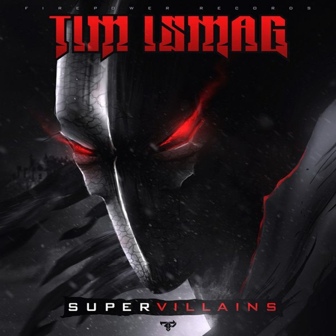 Stream Tim Ismag - Supervillains (EH!DE Remix)Out Now!!! by EH!DE ...