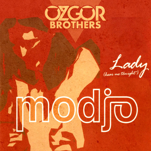 Stream Modjo - Lady (ozgor Brothers Remix) by ozgor Bros | Listen ...
