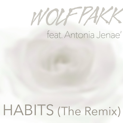 Stream Wolf Pakk feat. Antonia Jenae' - Habits (The Remix) by A4 Music ...