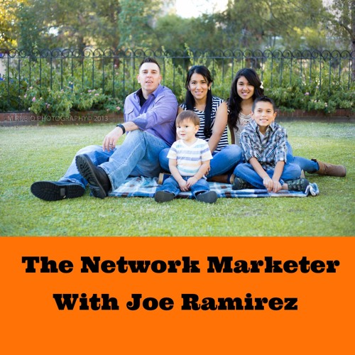 Stream The Network Marketer Podcast EP 02 by Joe Ramirez65 | Listen ... Stream The Network Marketer Podcast EP 02 by Joe Ramirez65 | Listen ...
