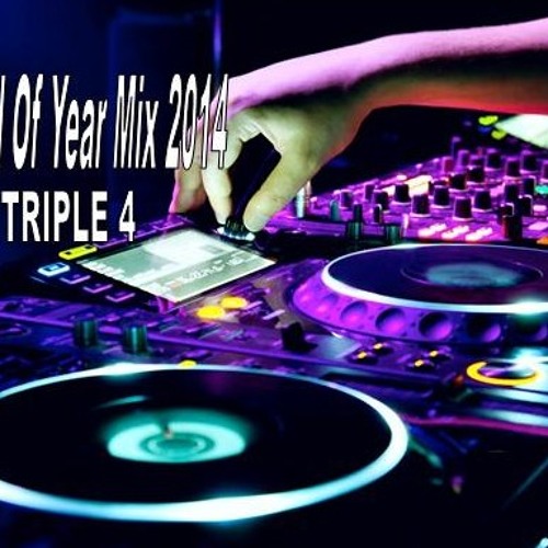 Stream DJ Triple 4 - End Of Year Mix 2014 by DJ Triple 4 | Listen ...