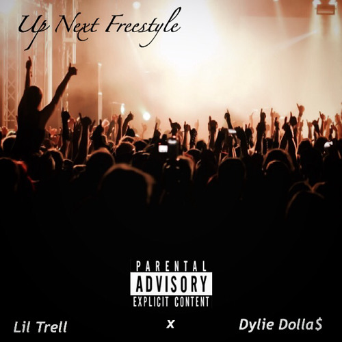 Stream Up Next Freestyle - Lil Trell x Dylie Dollas by liltrell ...
