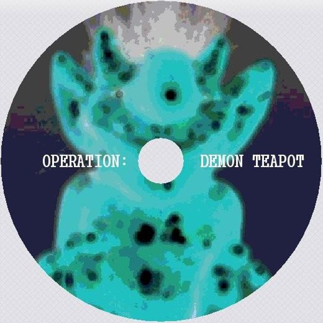 Stream 12 - There Is Beauty In Everything by Operation: Demon Teapot ...
