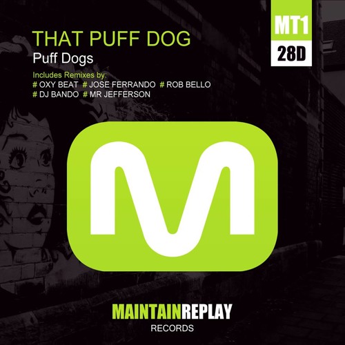 Stream Dj Ken Figueroa | Listen to Puff Dogs-That Puff Dog-Maintain Replay playlist online for ...