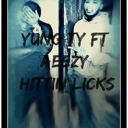 Stream Yung Ty Ft. Aeezy - Hittin Licks by TitusTheGreat | Listen ...
